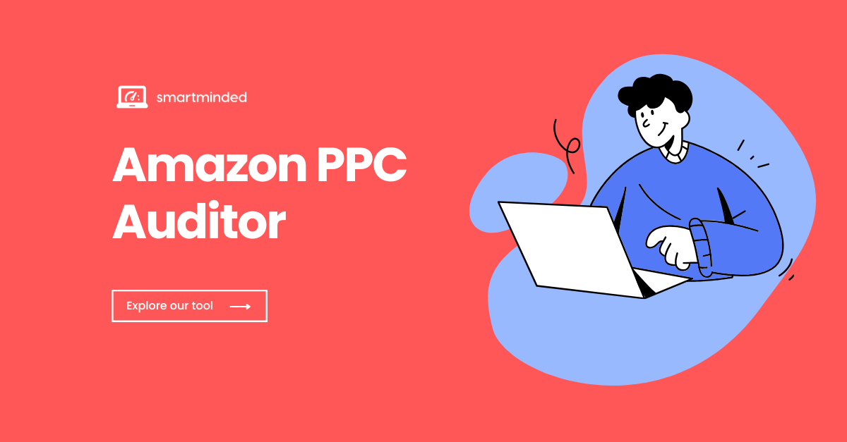 FREE Amazon PPC Audit Tool | Identify Ad Optimization Issues